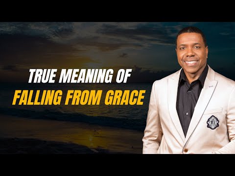 TRUE MEANING OF FALLING FROM GRACE l PART - 1 l #FallingFromGrace #CrefloDollar #UnderstandingGrace