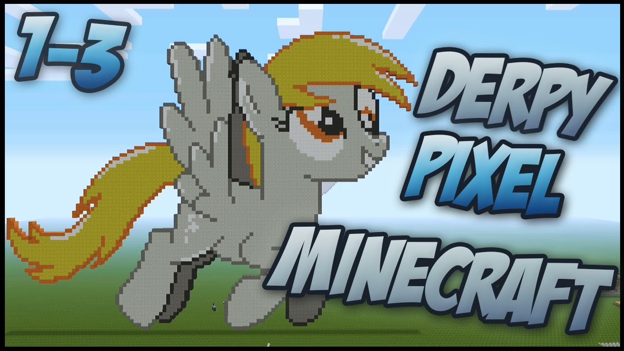 Derpy Minecraft Tutorial pt 1-3