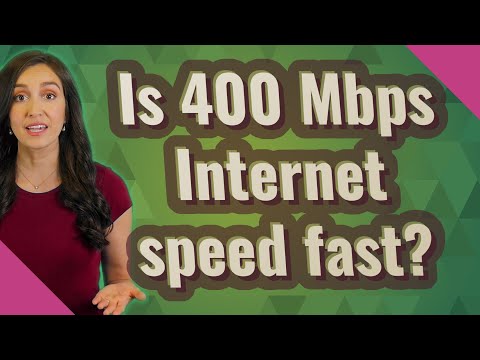 Is 400 Mbps Internet speed fast?