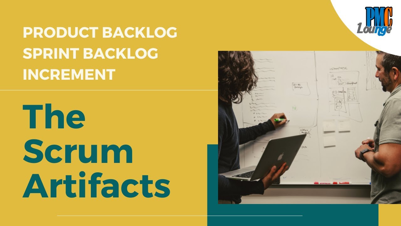 The Scrum Artifacts | Product Backlog | Sprint Backlog | Increment