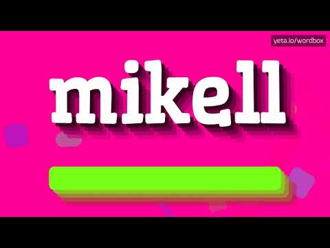 MIKELL - How to pronounce Mikell?