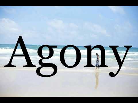How To Pronounce Agony🌈🌈🌈🌈🌈🌈Pronunciation Of Agony