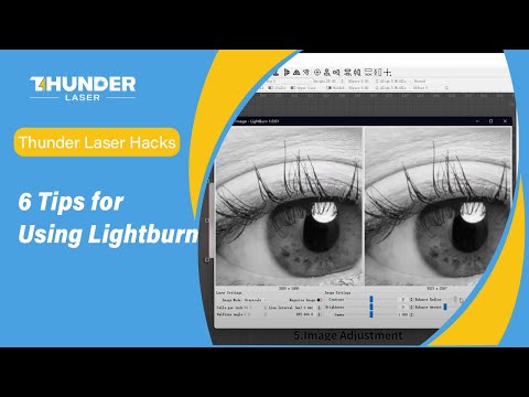 Thunder Laser Hacks: 6 Tips for Using Lightburn