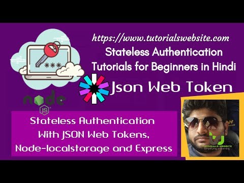 Learn Stateless Authentication With JSON Web Tokens Node localstorage and Express - Mind Luster