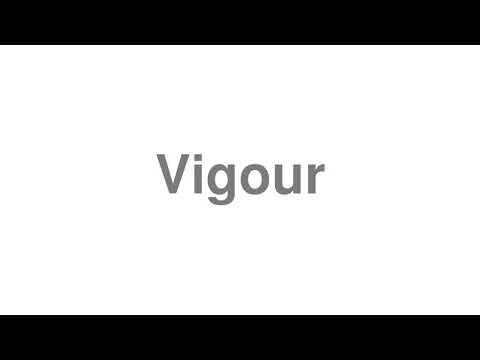 How to Pronounce "Vigour"