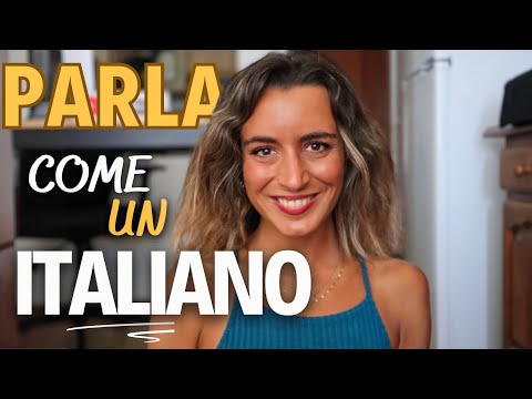 PARLA come un ITALIANO! 🇮🇹