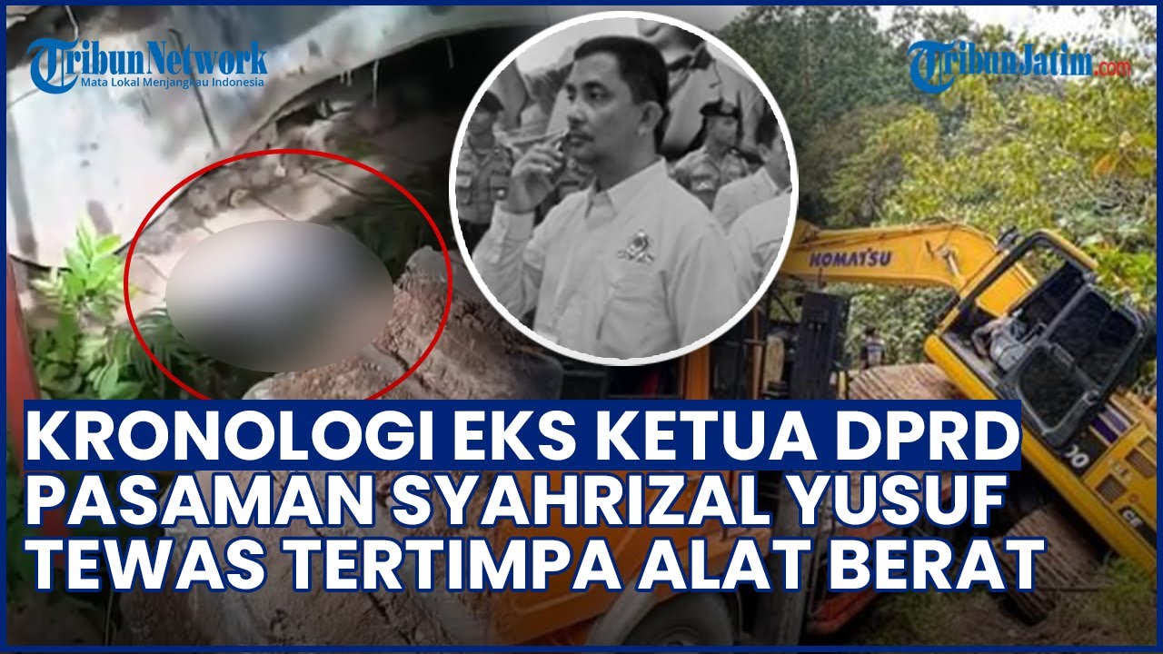 Kronologi Eks Ketua DPRD Pasaman Syahrizal Yusuf Tewas Tertimpa Alat ...