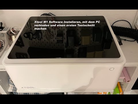 #Xtool M1 Software installieren, am PC einrichten und ein erstes Probestück Lasern #hobbyplotter d