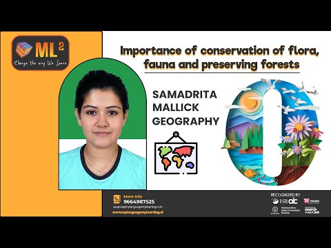 Importance of conservation of flora, fauna and preserving forests | Geography