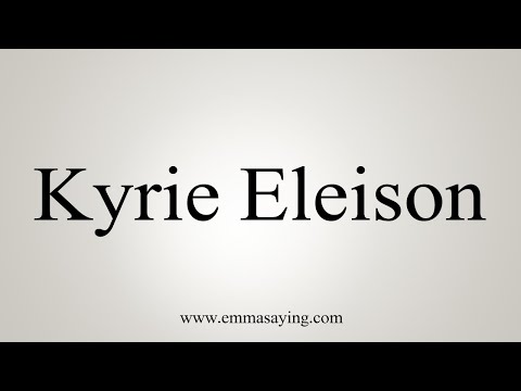 How To Say Kyrie Eleison
