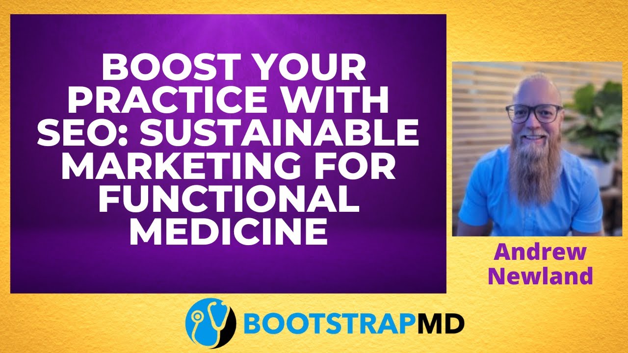 Boost Your Practice with SEO: Sustainable Marketing for Functional Medicine