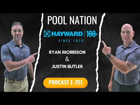 E-252 Pool Nation Podcast - From Skimmers to Smart Tech: Hayward’s Century of Pool Innovation