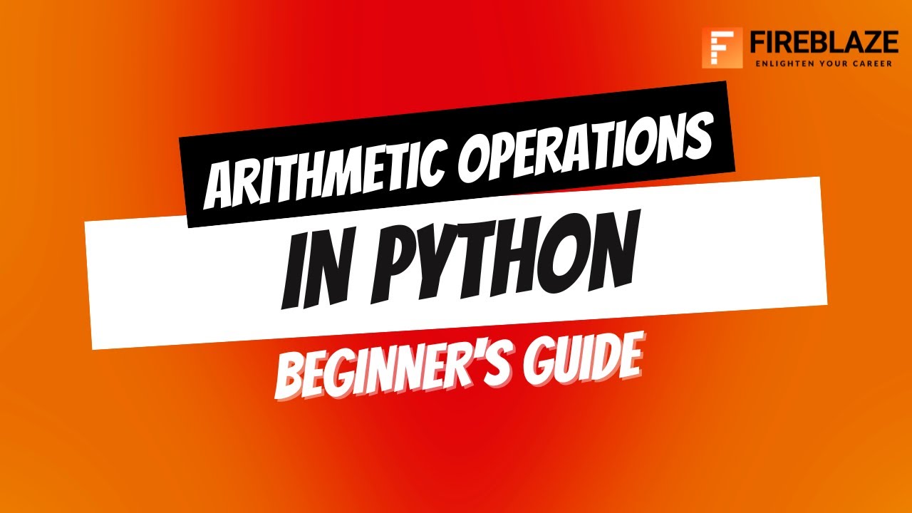 Arithmetic Operations in Python: A Beginner's Guide to Math with Code!