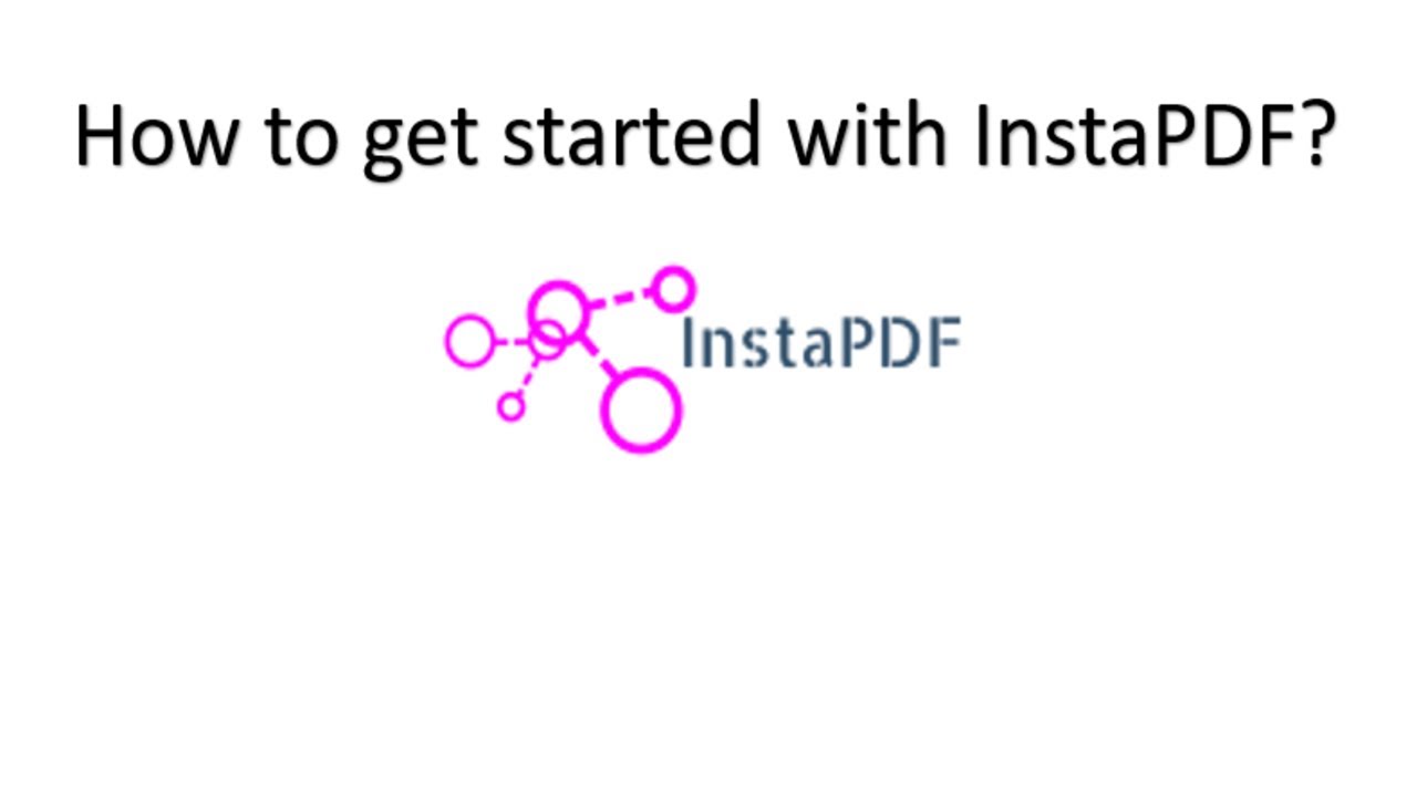 How to get started with InstaPDF?