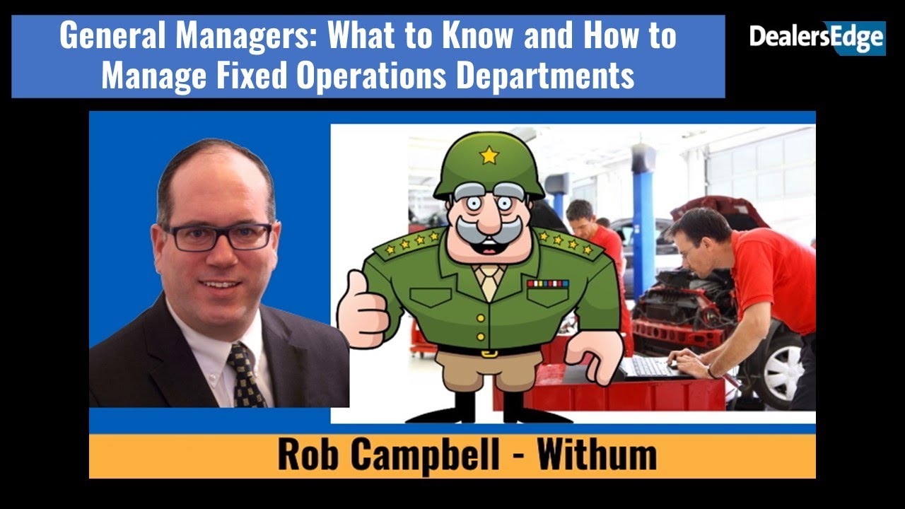 Dealership General Managers: What to Know and How to Manage Fixed Operations Departments