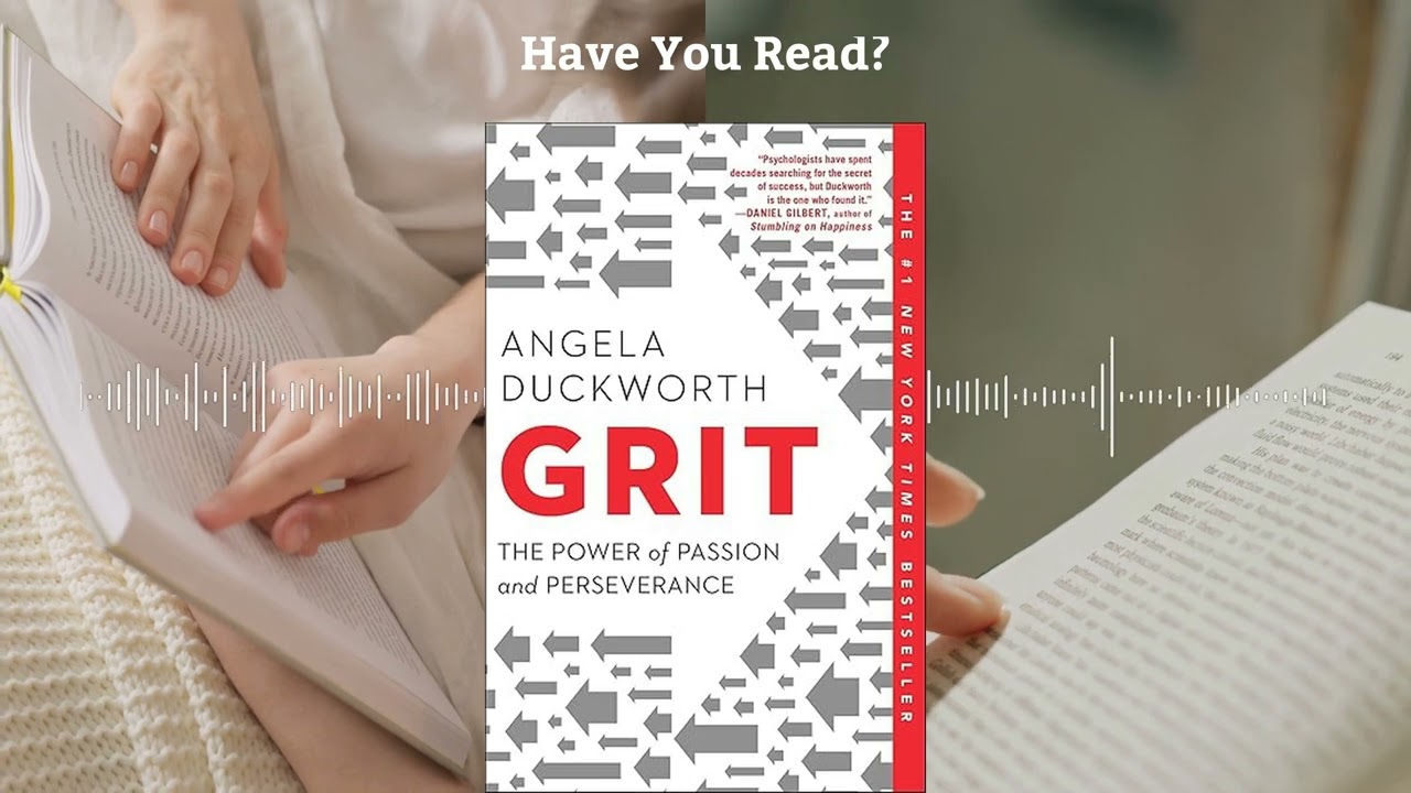 Unlocking Your Potential: A Deep Dive into Grit by Angela Duckworth ...