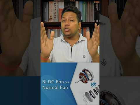 Which is better BLDC or normal ceiling fan?
