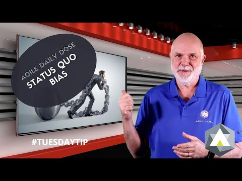 Agile Daily Dose: Status Quo Bias