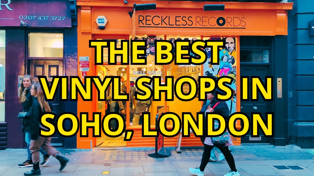 Best Record Shops in Soho, London 🇬🇧 | Our Top Picks