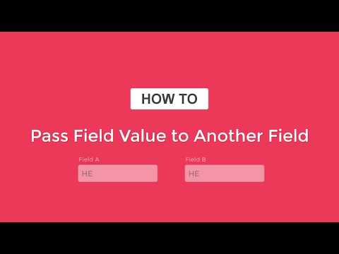 How to Pass a Field Value to Another Field