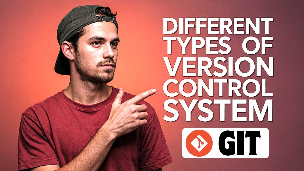 Different Types of Version Control Systems (VCS) | GIT Tutorial 2025