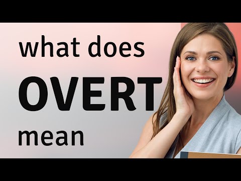 Overt — what is OVERT definition