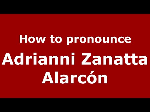 How to pronounce Adrianni Zanatta Alarcón (Mexico/Mexican Spanish) - PronounceNames.com
