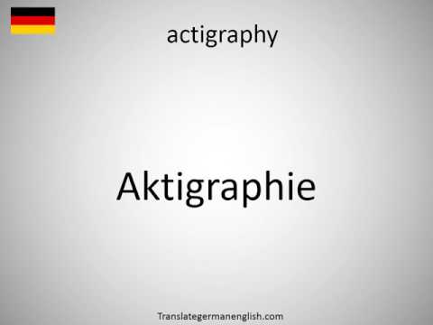 How to say actigraphy in German?