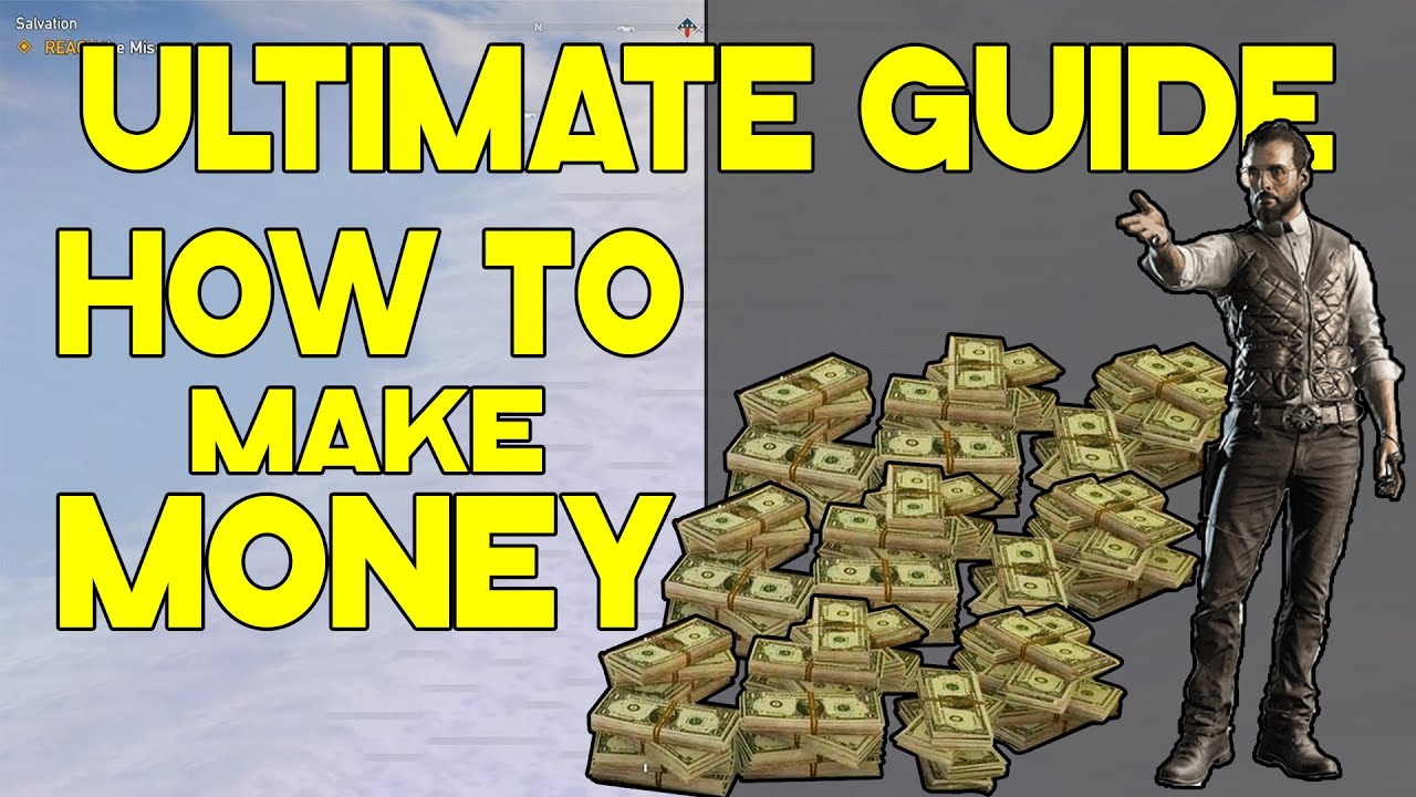 Far Cry 5 - Ultimate Guide |  How To Make Money!