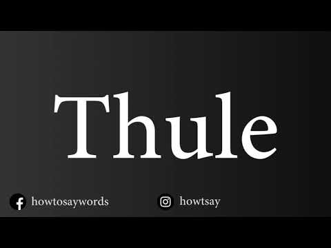 How To Pronounce Thule