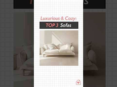 3 Cozy Sofas for a Quick Living Room Makeover!