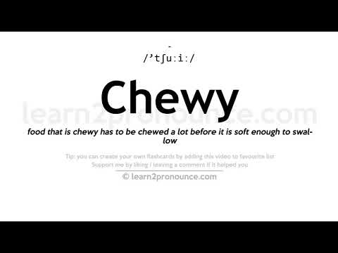 Pronunciation of Chewy | Definition of Chewy