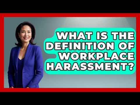What Is The Definition Of Workplace Harassment? - America First Democrats