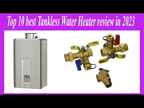 โ
Top 10 best Tankless Water Heater review in 2023