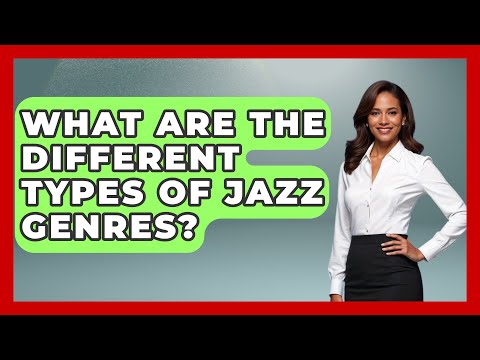 What Are the Different Types of Jazz Genres? | Jazz Music Legends