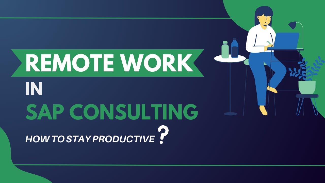 The UNCONFESSED Secrets of Remote Work in SAP Consulting: Revelations to Boost Your Productivity!