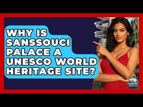 Why Is Sanssouci Palace A UNESCO World Heritage Site? - Europe Travel Pros
