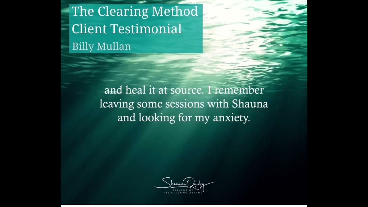 The Clearing Method Testimonial - Billy Mullan
