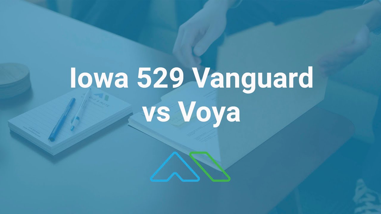 Iowa 529 Vanguard vs Voya - Best Option for College Savings