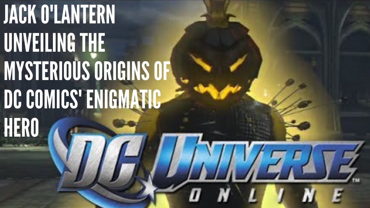 Jack O'Lantern Unveiling the Mysterious Origins of DC Comics' Enigmatic Hero
