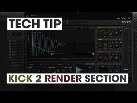 KICK 2 Tutorials | Sonic Academy