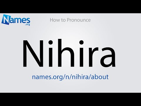 How to Pronounce Nihira