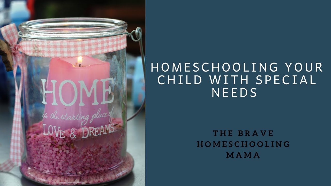 Why You Should Homeschool Your Child With Special Needs