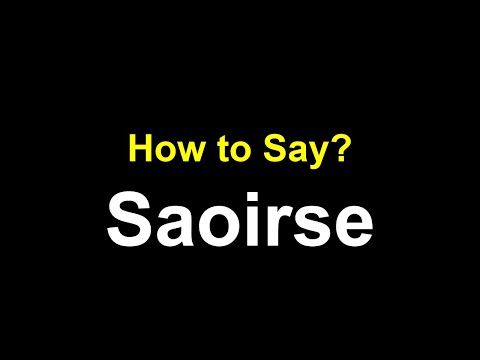 How to Pronounce Saoirse