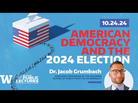 American Democracy and the 2024 Election with Jake Grumbach