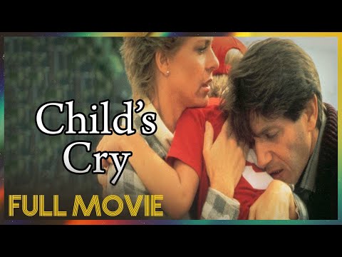 Child's Cry (1986) | FULL MOVIE - Lindsay Wagner, Peter Coyote, Taliesin Jaffe