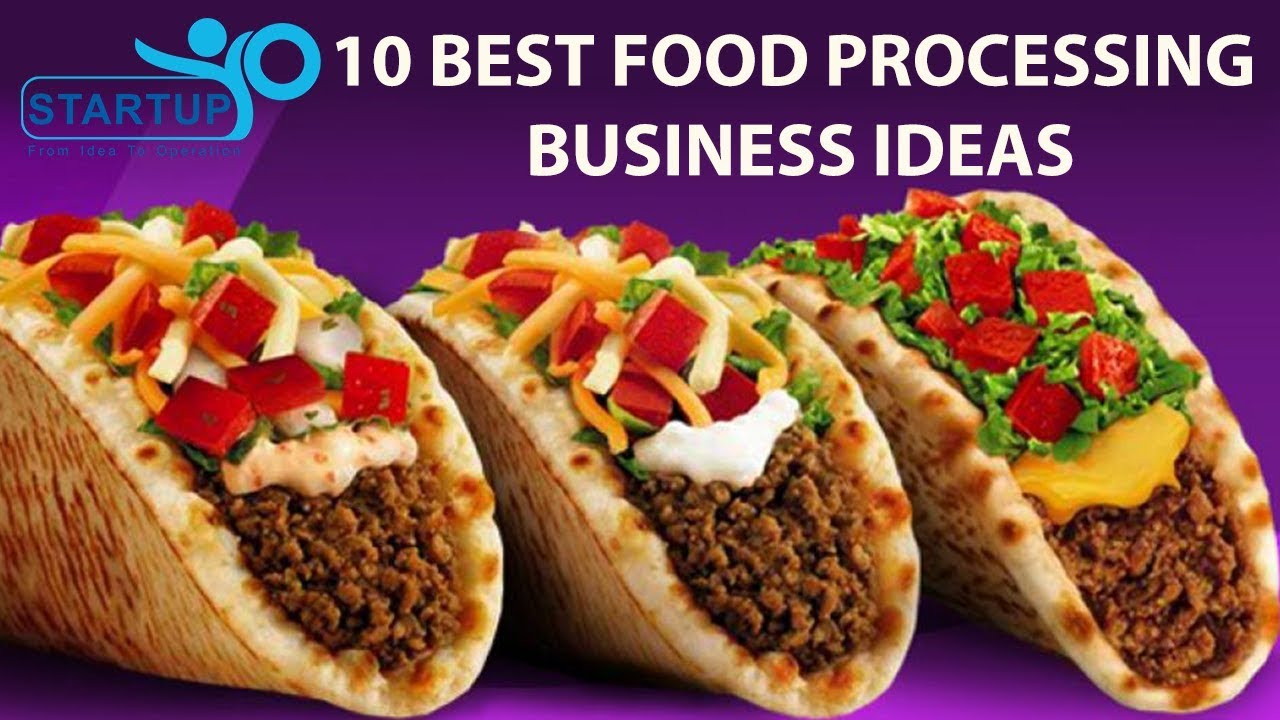 10 Best Food Processing Business Ideas | StartupYo | www.startupyo.com