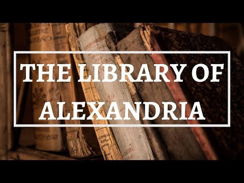 History of the LIBRARY OF ALEXANDRIA: Wikipedia of the ancient world. Ancient Egypt. History Calling