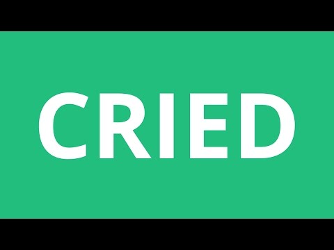 How To Pronounce Cried - Pronunciation Academy