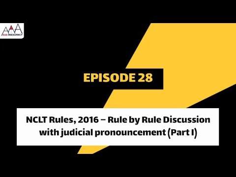 NCLT Rules, 2016 – Rule by Rule Discussion with judicial pronouncement (Part I)
